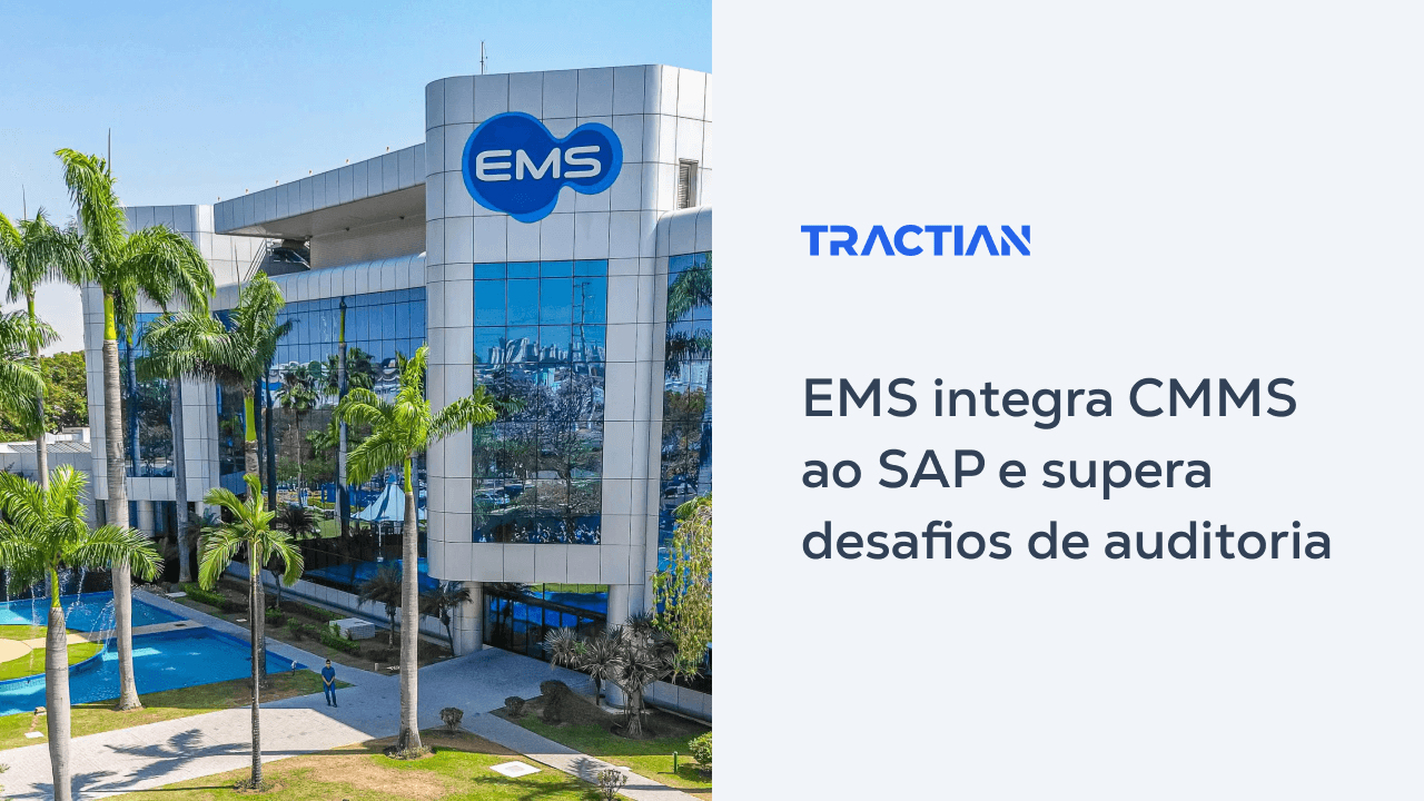 EMS integra CMMS ao SAP, supera desafios de auditoria e digitaliza a ...
