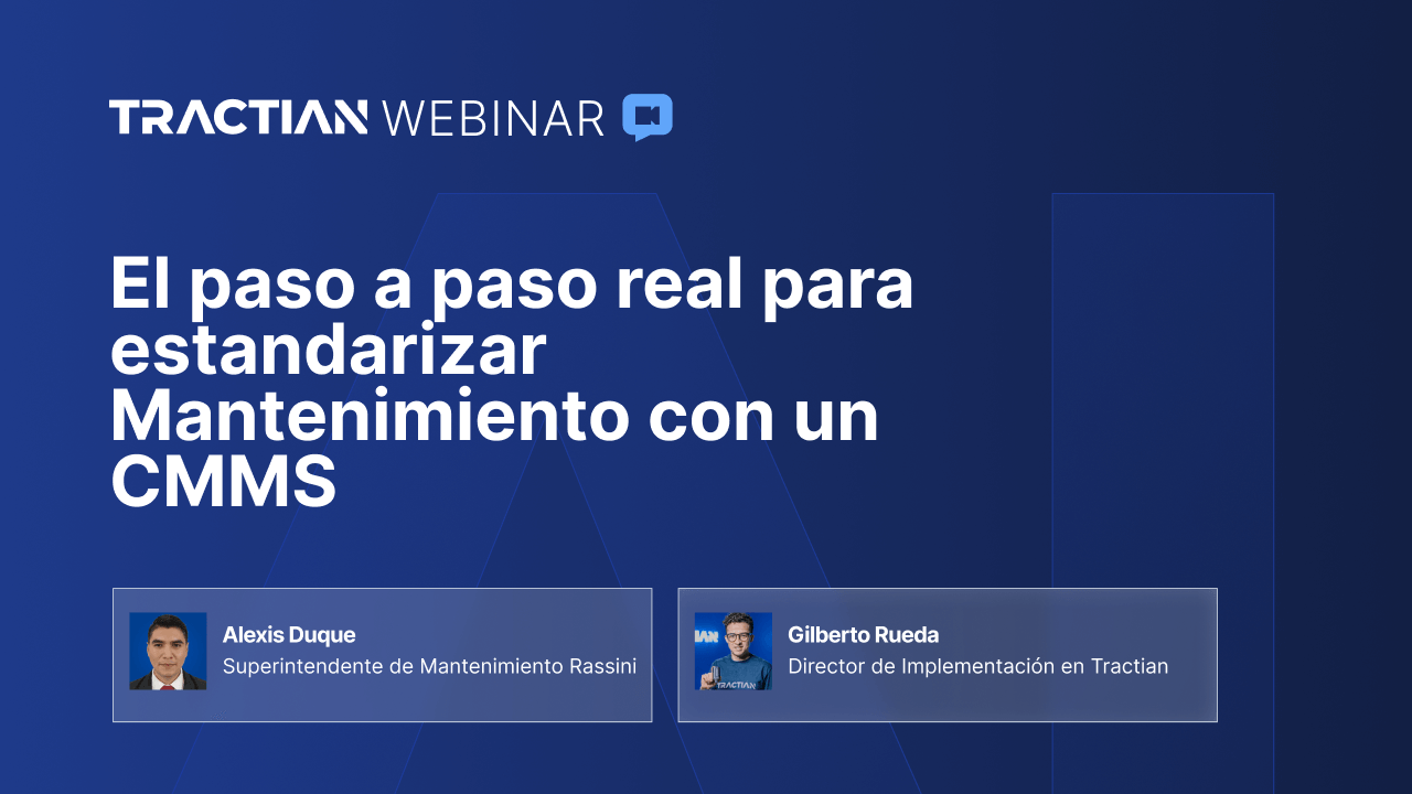 Cómo estandarizar tu mantenimiento con un CMMS | Tractian
